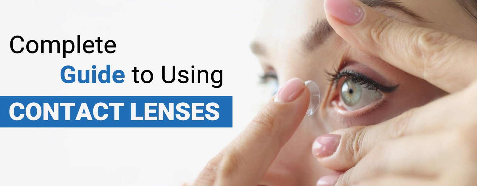 Complete Guide to Using Contact Lenses Safely & Comfortably | Akio